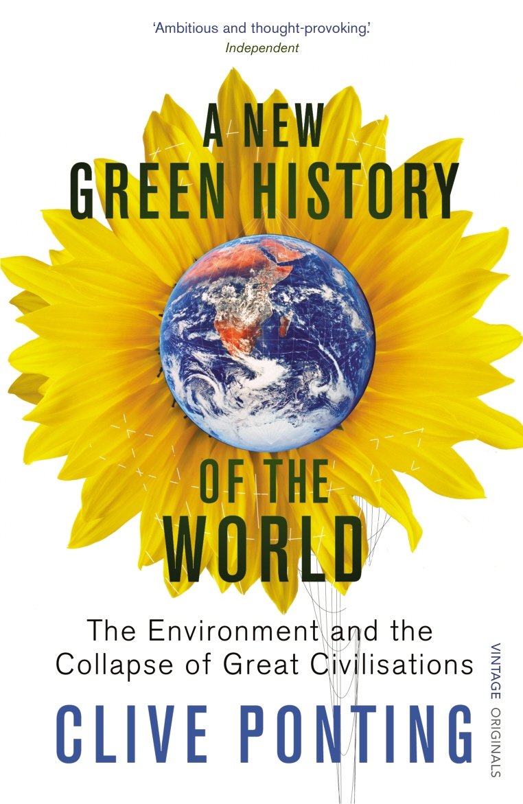 A new green history of the world - Clive Ponting - eMAG.ro